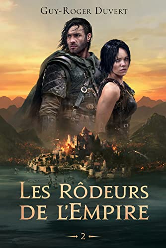 Chronique : Les Rôdeurs de l’Empire, tome 2, Guy-Roger Duvert. – LadiesColocBlog