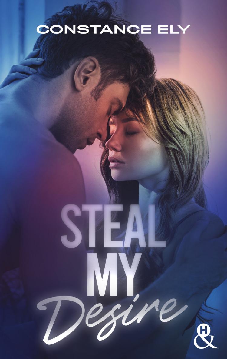 Chronique : Steal My Desire, Constance Ely. – LadiesColocBlog