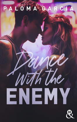 Chronique: Dance with the Enemy, Paloma Garcia – LadiesColocBlog