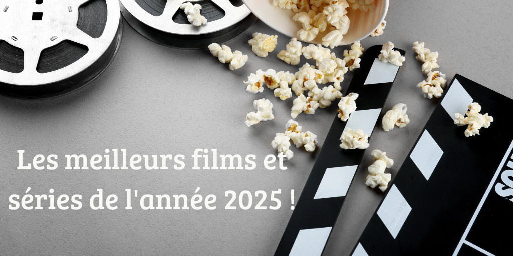 Les meilleurs films et séries de l’année 2025 ! – LadiesColocBlog